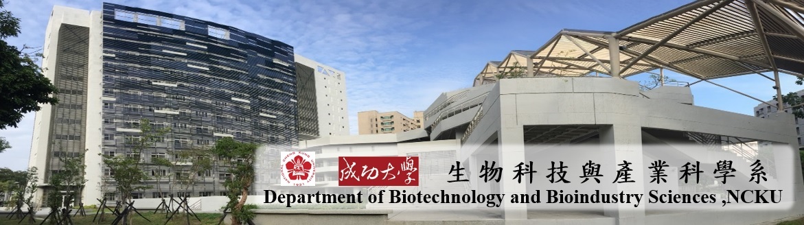 Department of Biotechnology and Bioindustry Sciences ,NCKU